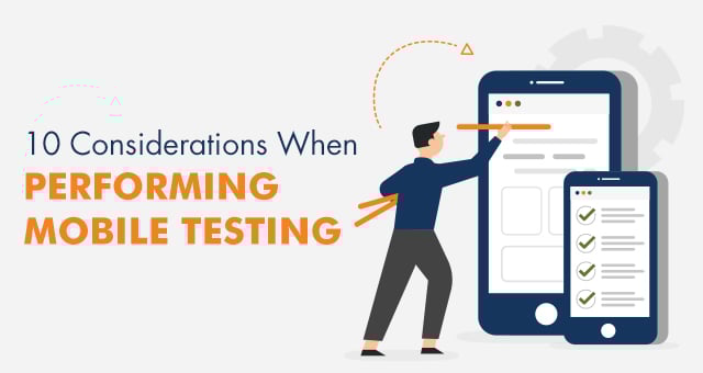 10 Considerations When Using Mobile Testing Checklist