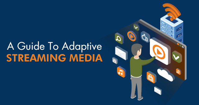 Free Download: A Guide To Adaptive Streaming Media