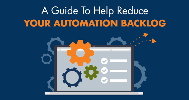 Free Checklist: Reduce Your Automation Backlog