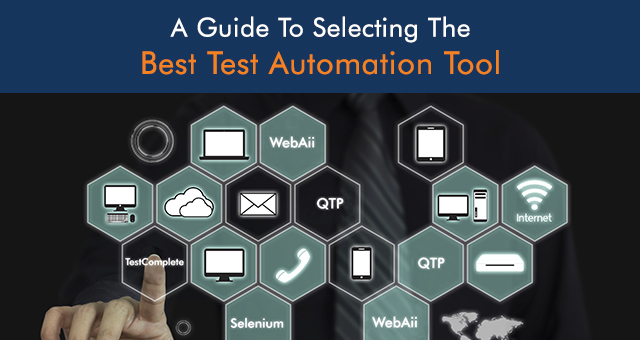 A Guide For Selecting The Best Test Automation Tool